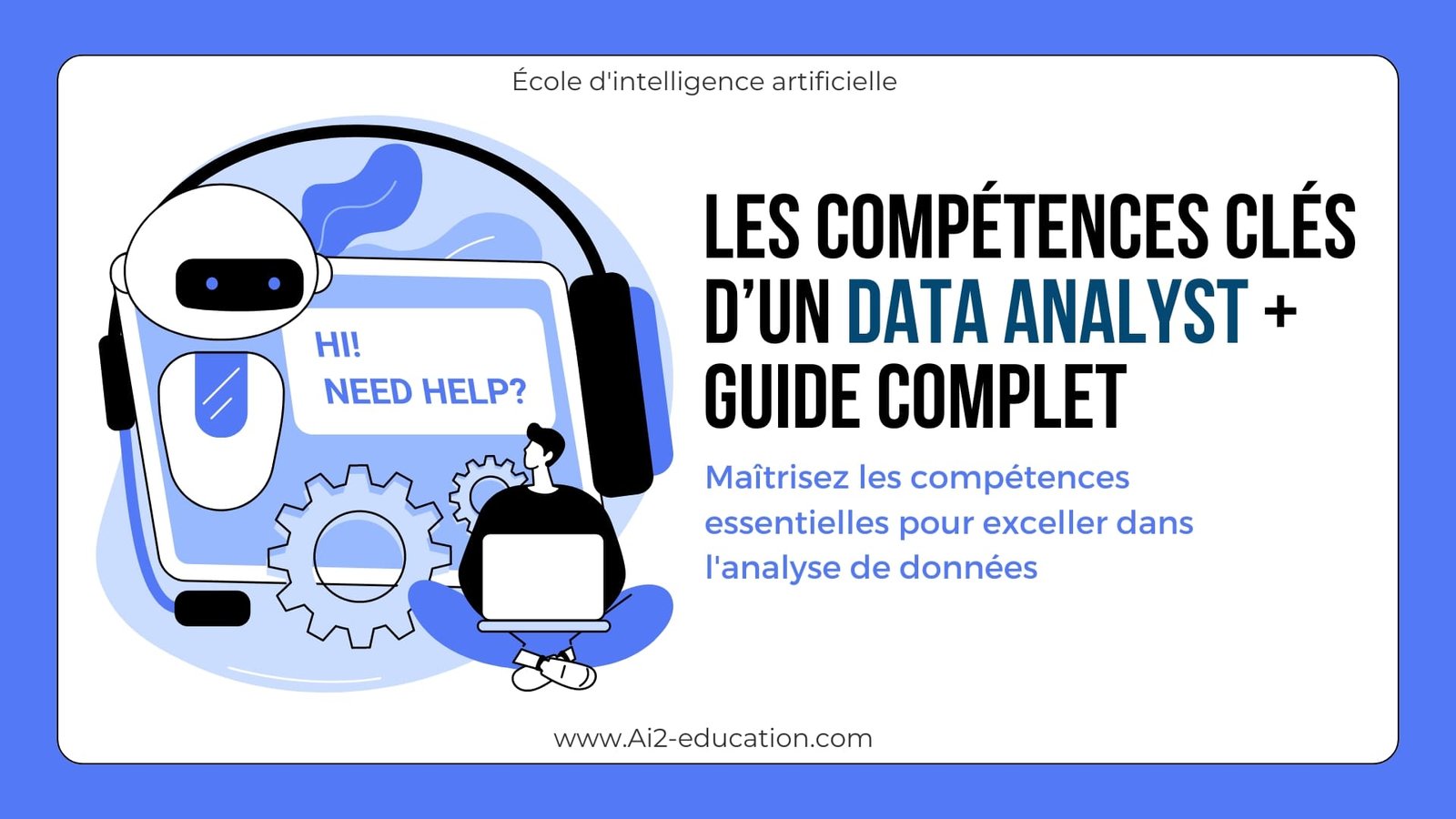 Les Compétences Clés d'un Data Analyst + Guide Complet - AI2